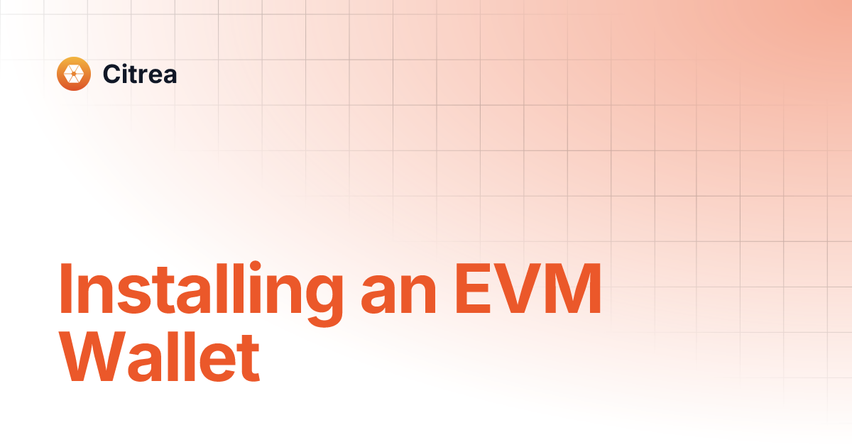 Installing an EVM Wallet | Citrea